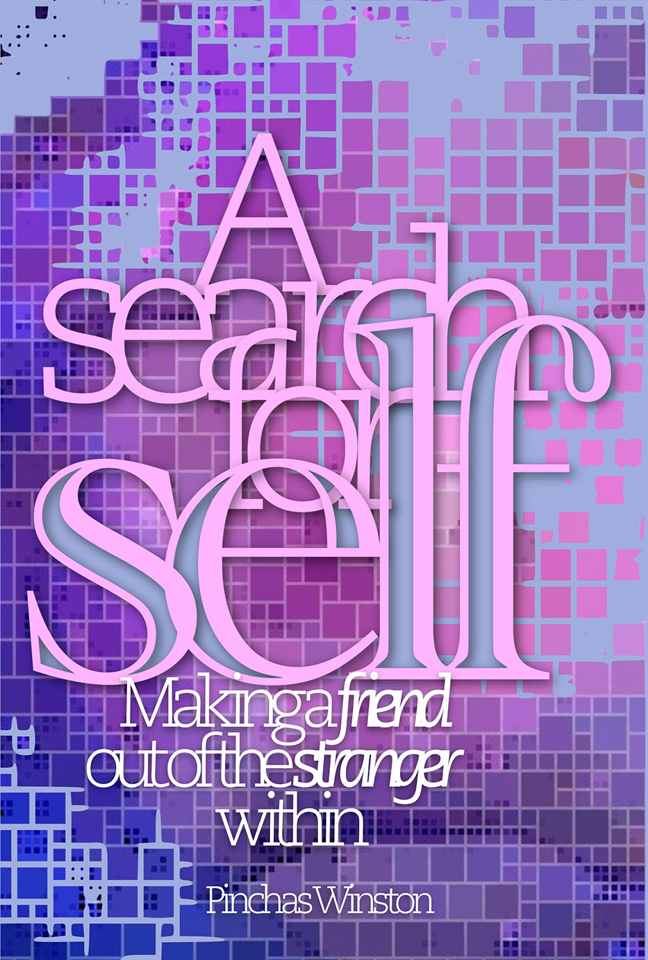 A Search for Self – By Pinchas Winston